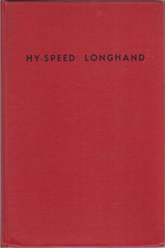 Hy-Speed Longhand a Method of Rapid Writing; for Personal Business and ...
