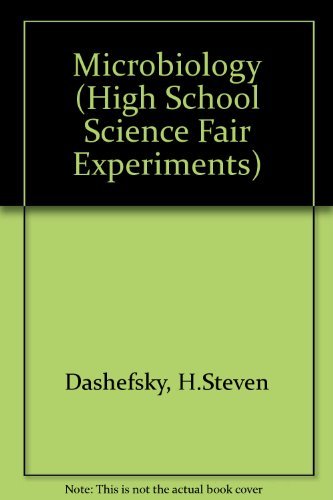 Microbiology: High-School Science Fair Experiments: Dashefsky, H ...