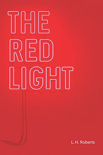 Amazon.com: THE RED LIGHT: 9781983003783: ROBERTS, L. H.: Books