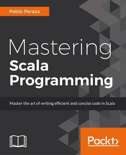 Amazon.com: Mastering Scala Programming: 9781786464026: Pablo Peraza: Books