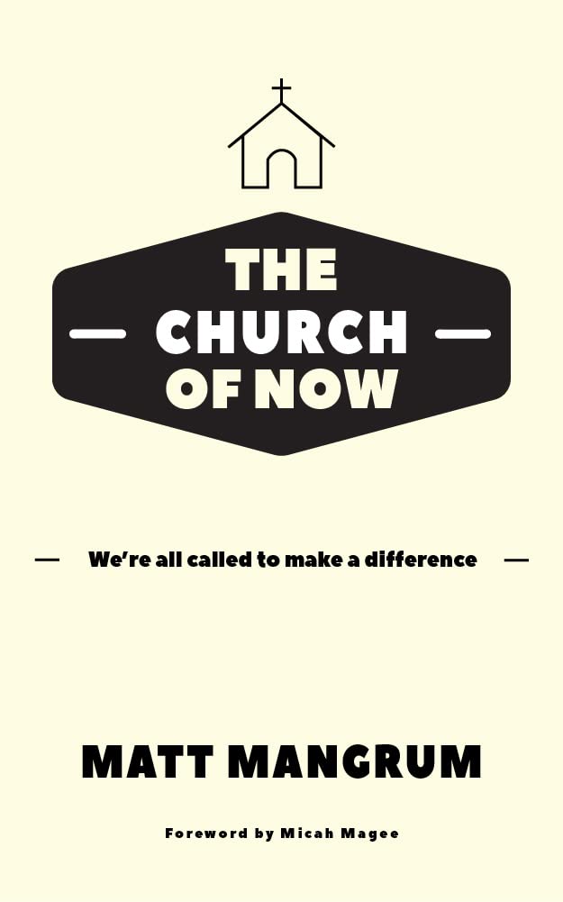The Church of Now: We're all called to make a difference - Kindle ...