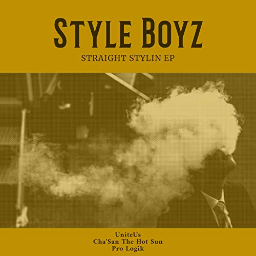 Play Style Boyz: Straight Stylin by Pro Logik, UniteUs & Cha'San The ...
