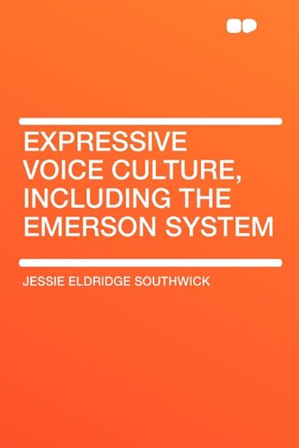 Buy Expressive Voice Culture, Including the Emerson System Book Online ...