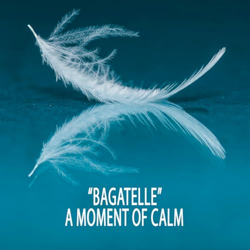 Play "Bagatelle" - A Moment of Calm by Johann Sebastian Bach, Pietro ...