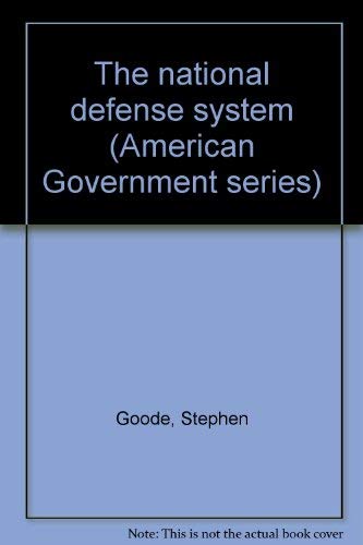 The national defense system (American Government series): Goode ...