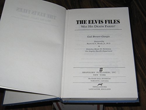 The Elvis Files: Was His Death Faked? by Gail Brewer-Giorgio (1990-01 ...