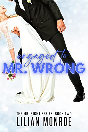 Engaged to Mr. Wrong: A Sports Romance (Mr. Right Series Book 2 ...