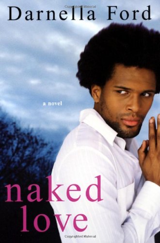 Naked Love: Ford, Darnella: Amazon.com: Books