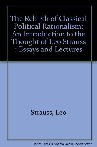 The Rebirth of Classical Political Rationalism: An Introduction to the ...