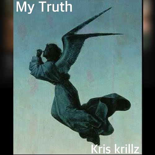 Écouter My Truth de Kris Krillz sur Amazon Music Unlimited