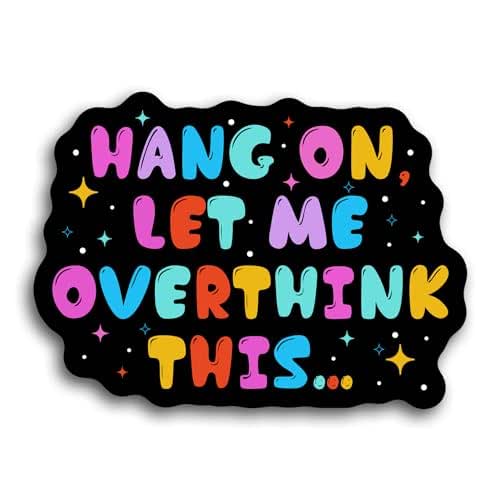 Amazon.com: Let Me Overthink This Vinyl Sticker Laptop Sticker ...