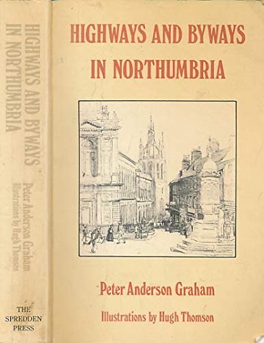 Highways and Byways in Northumbria: Peter Anderson Graham ...