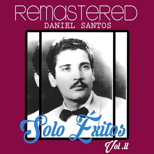 Play Solo Éxitos, Vol. 2 (Remastered) by Daniel Santos on Amazon Music