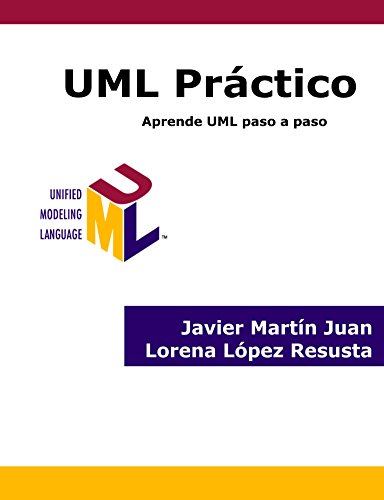 UML Práctico: Aprende UML paso a paso eBook : Martín Juan, Javier ...