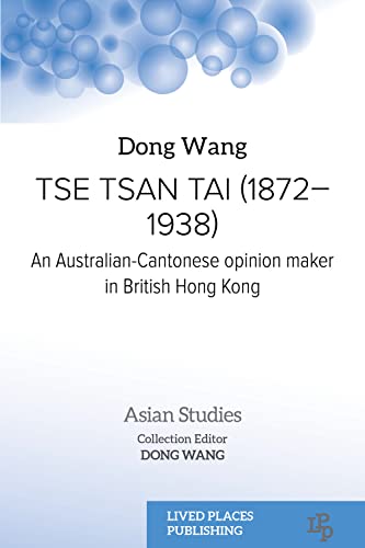 Tse Tsan Tai (1872–1938): An Australian-Cantonese opinion maker in ...