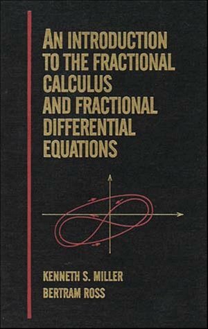 An Introduction to the Fractional Calculus and Fractional Differential ...