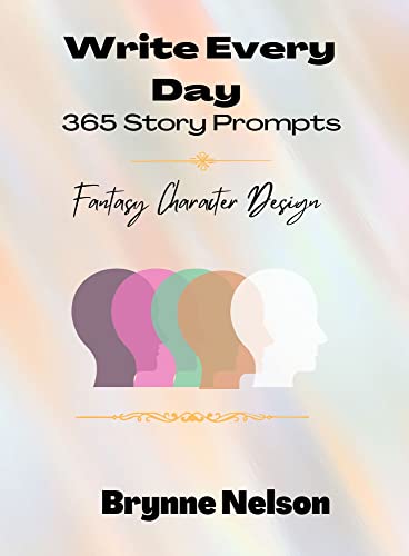 Fantasy Character Building: 365 Writing Prompts (Write Every Day: 365 ...