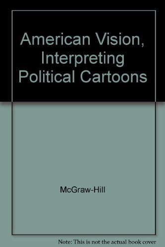 American Vision, Interpreting Political Cartoons: McGraw-Hill ...