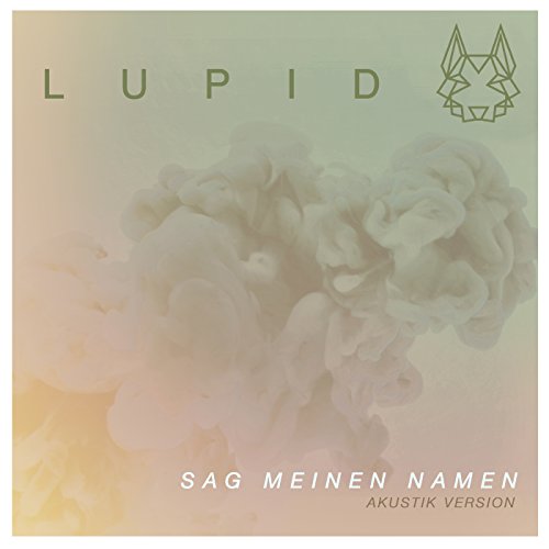 Spiele Sag meinen Namen (Akustik Version) von Lupid auf Amazon Music ab