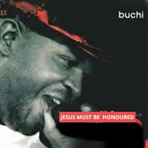 Play Jesus Must Be Honoured (Live) by Buchi on Amazon Music
