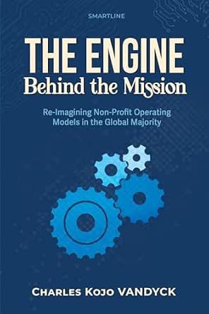 Amazon.com: The Engine Behind the Mission: Re-imagining Non-Profit ...