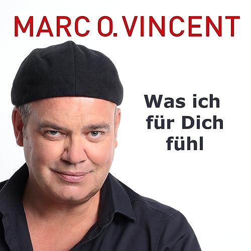 Was ich für Dich fühl von Marc O. Vincent bei Amazon Music - Amazon.de