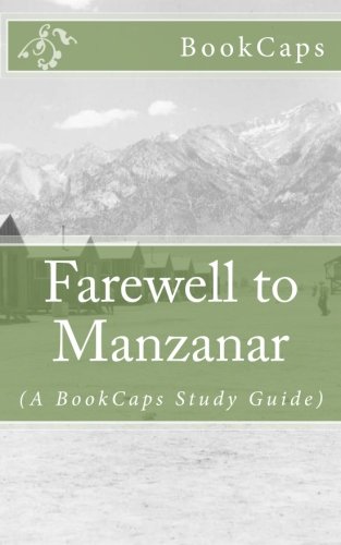 Farewell to Manzanar: (A BookCaps Study Guide): BookCaps: 9781475251463 ...