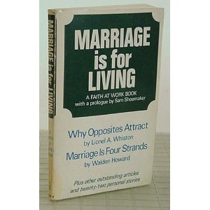 Marriage is for Living. A Faith at Work Book.: Samuel M. Shoemaker ...
