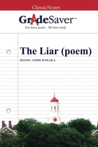 GradeSaver (TM) ClassicNotes: The Liar (Poem): Allen, Alessandra ...