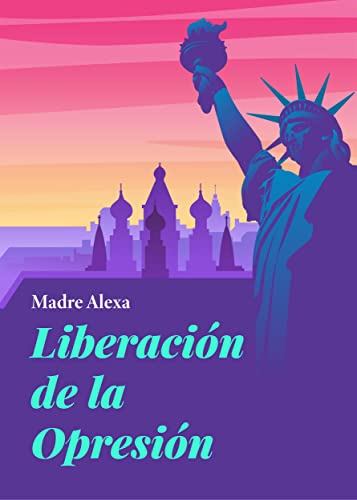 Liberación de la Opresión (Spanish Edition) - Kindle edition by Madre ...