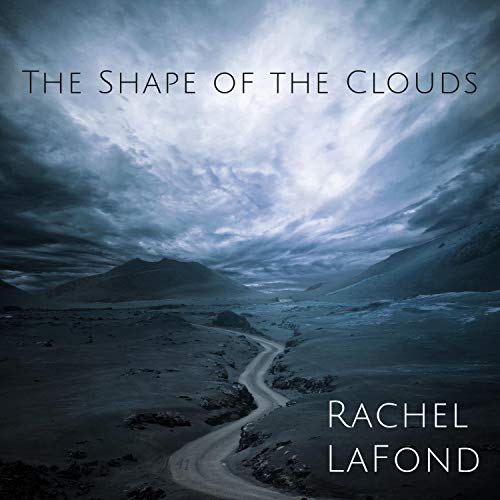 Amazon Music - Rachel LaFondのThe Shape of the Clouds - Amazon.co.jp