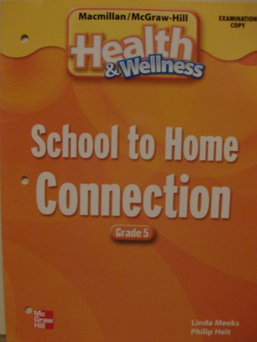 School to Home Connection (Macmillan/McGraw-Hill Health & Wellness ...