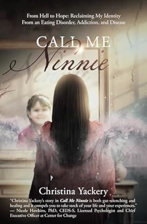 Call Me Ninnie: From Hell to Hope: Reclaiming My Identity From an ...