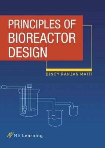 Principles of Bioreactor Design: Amazon.co.uk: Binoy Ranjan Maiti ...