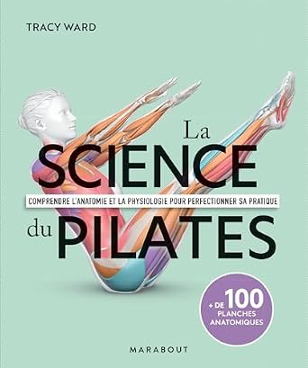 Amazon.com: La science du Pilates: 9782501180634: Ward, Tracy: Books