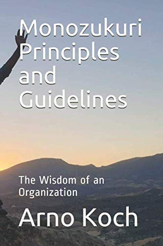 Monozukuri Principles and Guidelines: The Wisdom of an Organisation ...