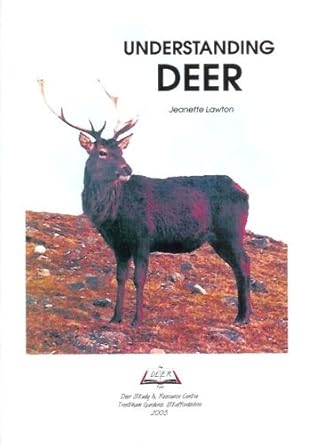 Understanding Deer: An Introduction to the Origins, Evolution, History ...
