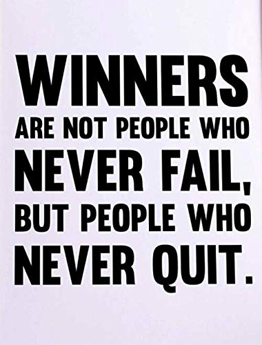 Amazon.com: Winners Are Not People Who Never Fail But People Who Never ...