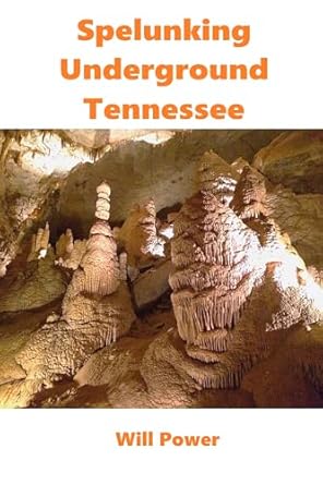 Amazon.com: Spelunking: Underground Tennessee (Caves in The U.S.) eBook ...