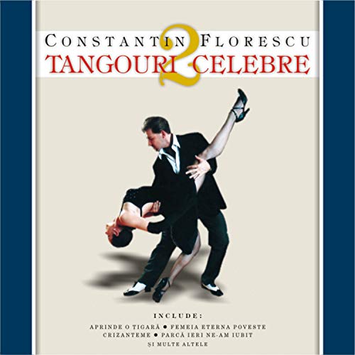 Amazon.com: Tangouri celebre 2 : Constantin Florescu: Digital Music