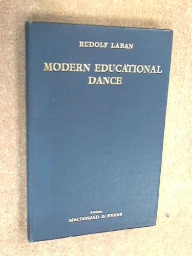 MODERN EDUCATIONAL DANCE.: Laban, Rudolf.: Amazon.com: Books