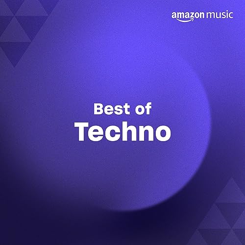 Best of Techno Playlist on Amazon Music Unlimited