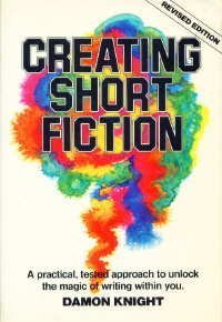 Creating Short Fiction: Knight, Damon: 9780898791662: Amazon.com: Books