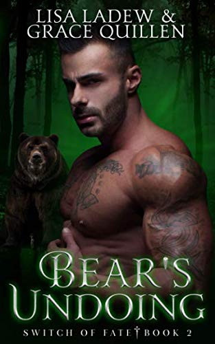 Bear's Undoing: Switch of Fate Book 2: Amazon.co.uk: Quillen, Grace ...