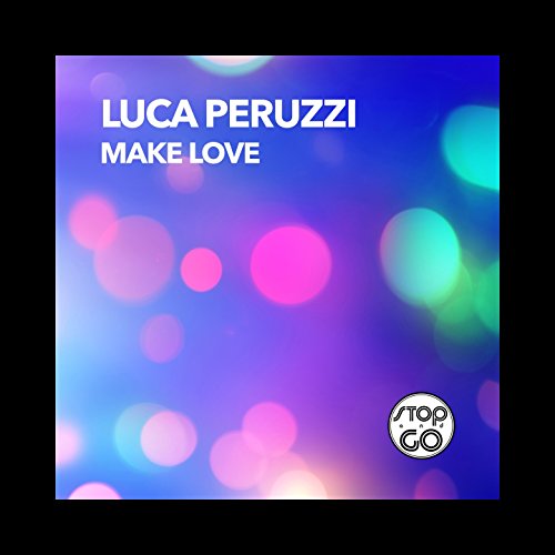 Play Make Love by Luca Peruzzi on Amazon Music