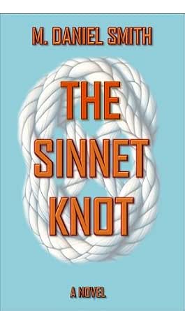 Amazon.com: The Sinnet Knot: A Novel eBook : Smith, M. Daniel: Kindle Store