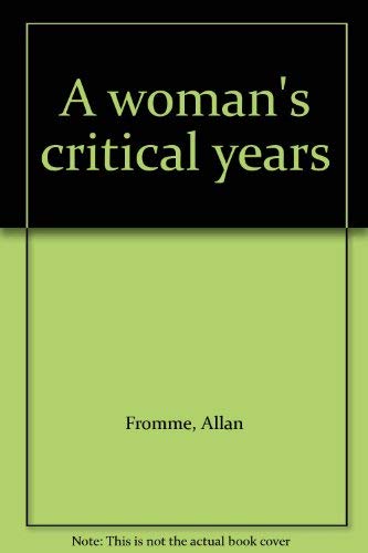 A Woman's Critical Years: FROMME, Allan: 9780448006666: Amazon.com: Books