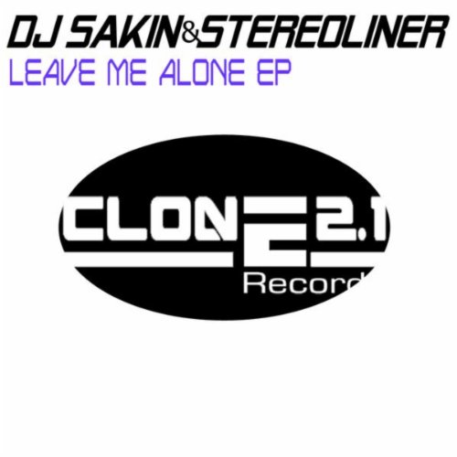 Amazon.com: Leave Me Alone EP : DJ Sakin & Stereoliner: Digital Music