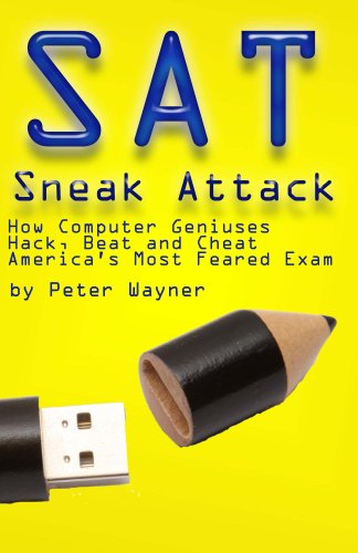 Amazon.com: SAT Sneak Attack: How Computer Geniuses Hack, Beat and ...