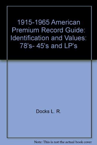 1915-1965 American Premium Record Guide: Identification and Values : 78 ...
